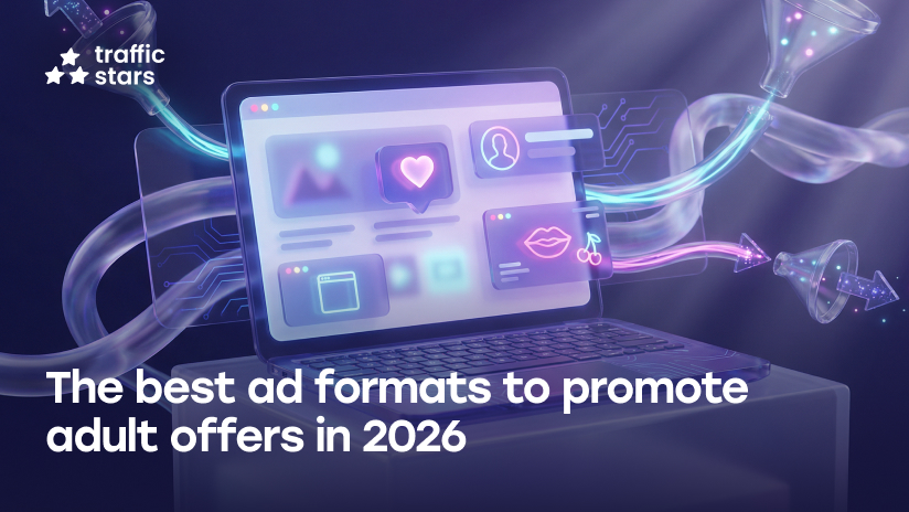 The Best Ad Formats to Promote Adult Offers in 2026